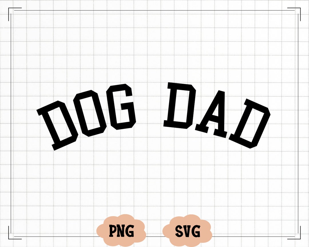 Dog Dad SVG PNG PDF, Dog Daddy Svg, Paw Svg, Love Dogs Svg, Pet Svg ...