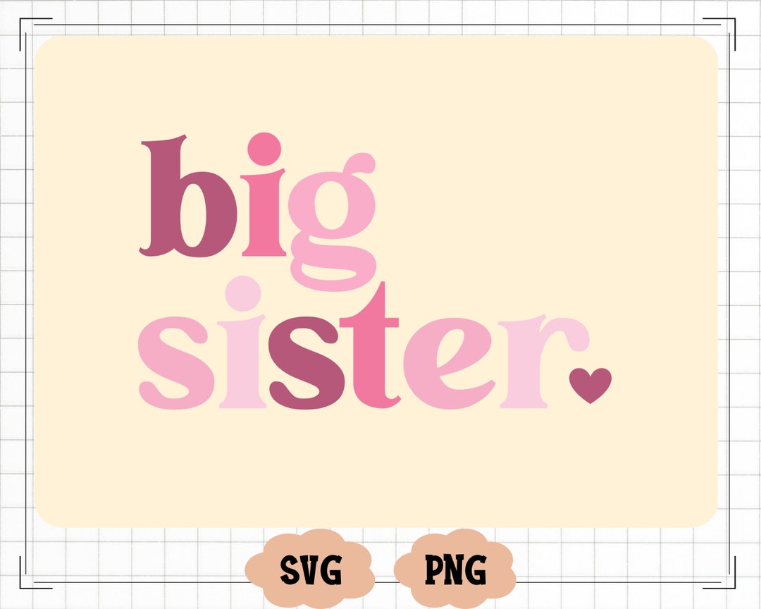Big Sister SVG, Sister T-shirt Design, Sister Life PNG, Digital ...