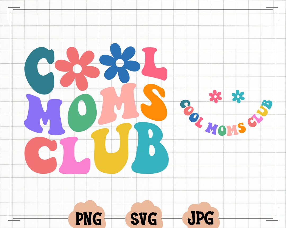 Cool Moms Club SVG, Cool Moms Club PNG, Moms Svg, Moms to Be Svg, Moms ...