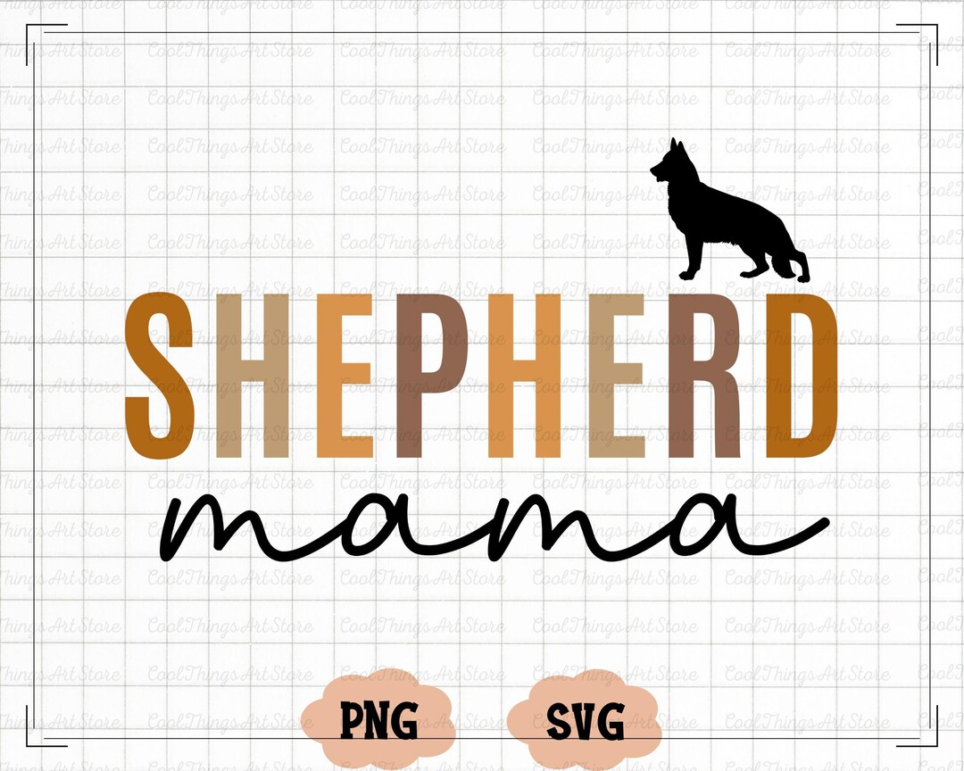 Shepherd Mama Svg, Shepherd Mama Png, German Shepherd Mom Svg, German ...