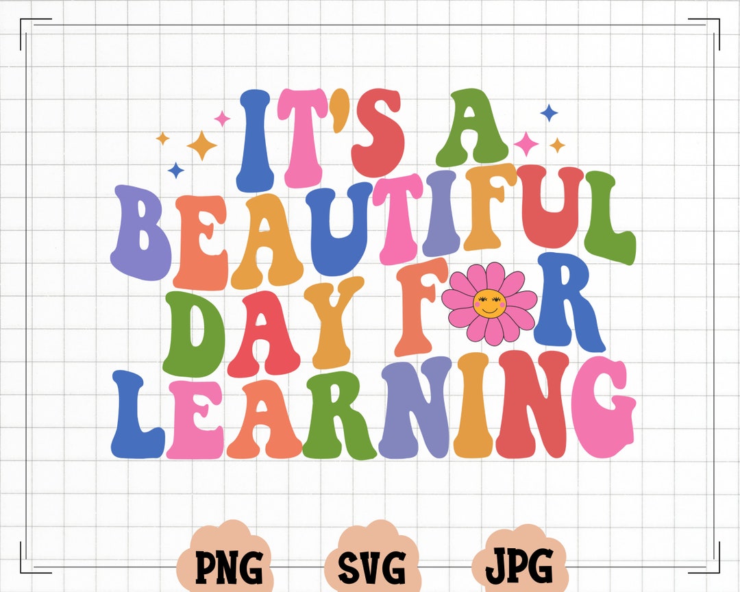It's A Beautiful Day for Learning SVG PNG, Svg Files for Cricut, Study ...