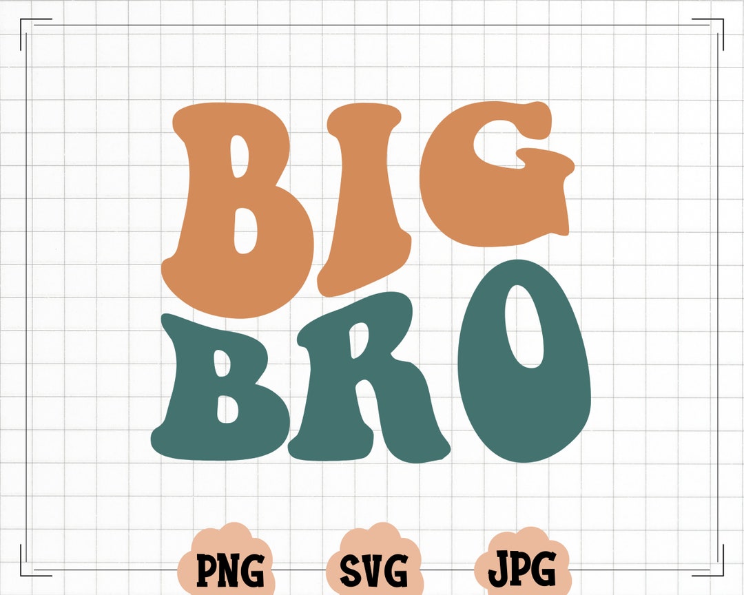 Retro Wavy Big Bro Svg, Big Bro Png, Big Bro Shirt Svg, Big Brother ...