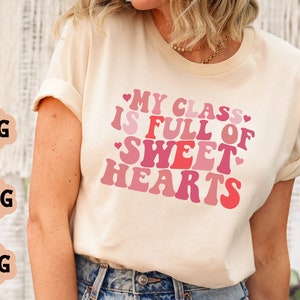 My Class is Full of Sweet Hearts Teacher Valentine's Day Png, Funny ...