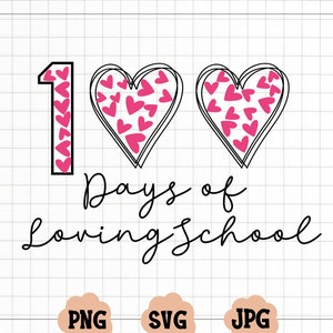 100 Days of School SVG, 100 Days of Loving School SVG, 100 Hearts SVG ...