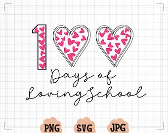 100 Days of School SVG, 100 Days of Loving School SVG, 100 Hearts SVG ...