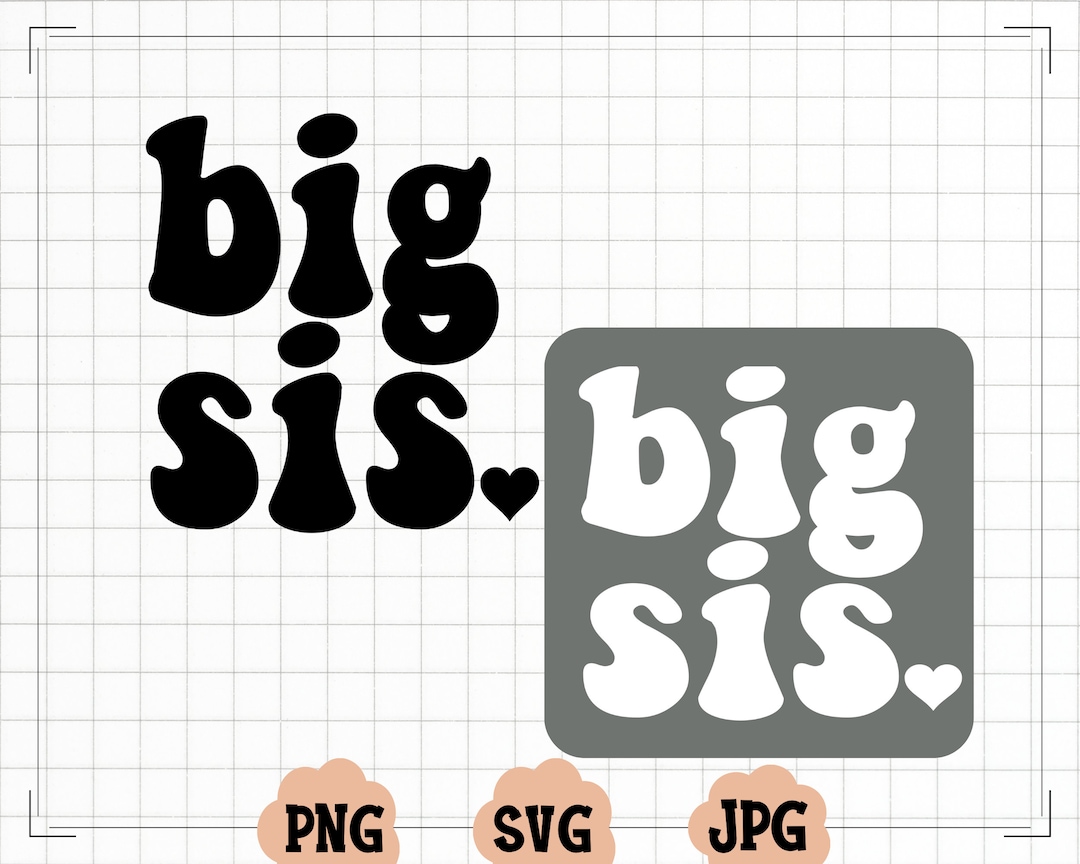 Big Sis SVG, Sister T-shirt Design, Sister Life PNG, Digital Download ...