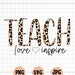 Teach Love Inspire SVG, Leopard School Teacher Svg, Cut File, Cricut ...