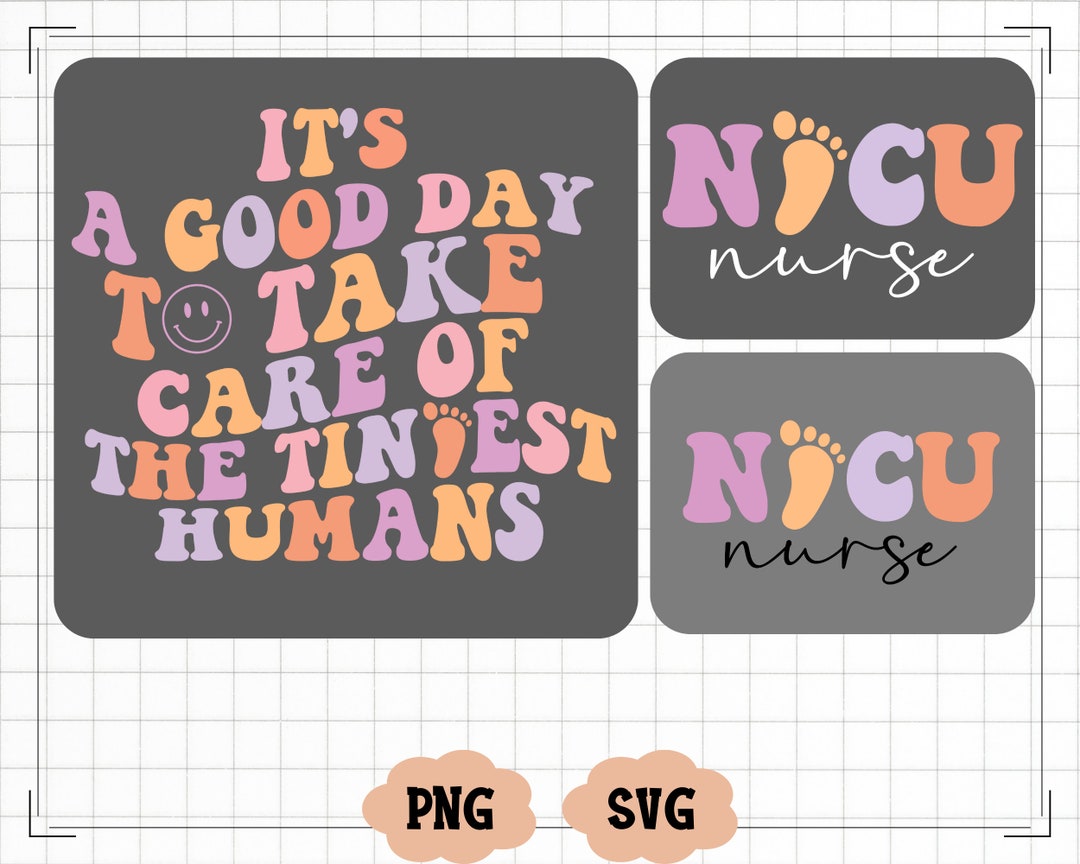 Nicu SVG, PNG, Nurse Svg, It is Good Day to Care for Tiny Humans Svg ...