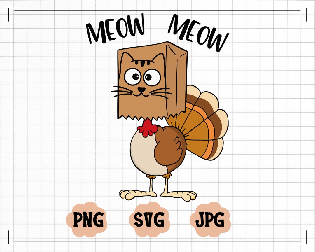 Meow Turkey SVG, Meow Turkey PNG, Cat Turkeys Svg, Funny Turkey Cat ...