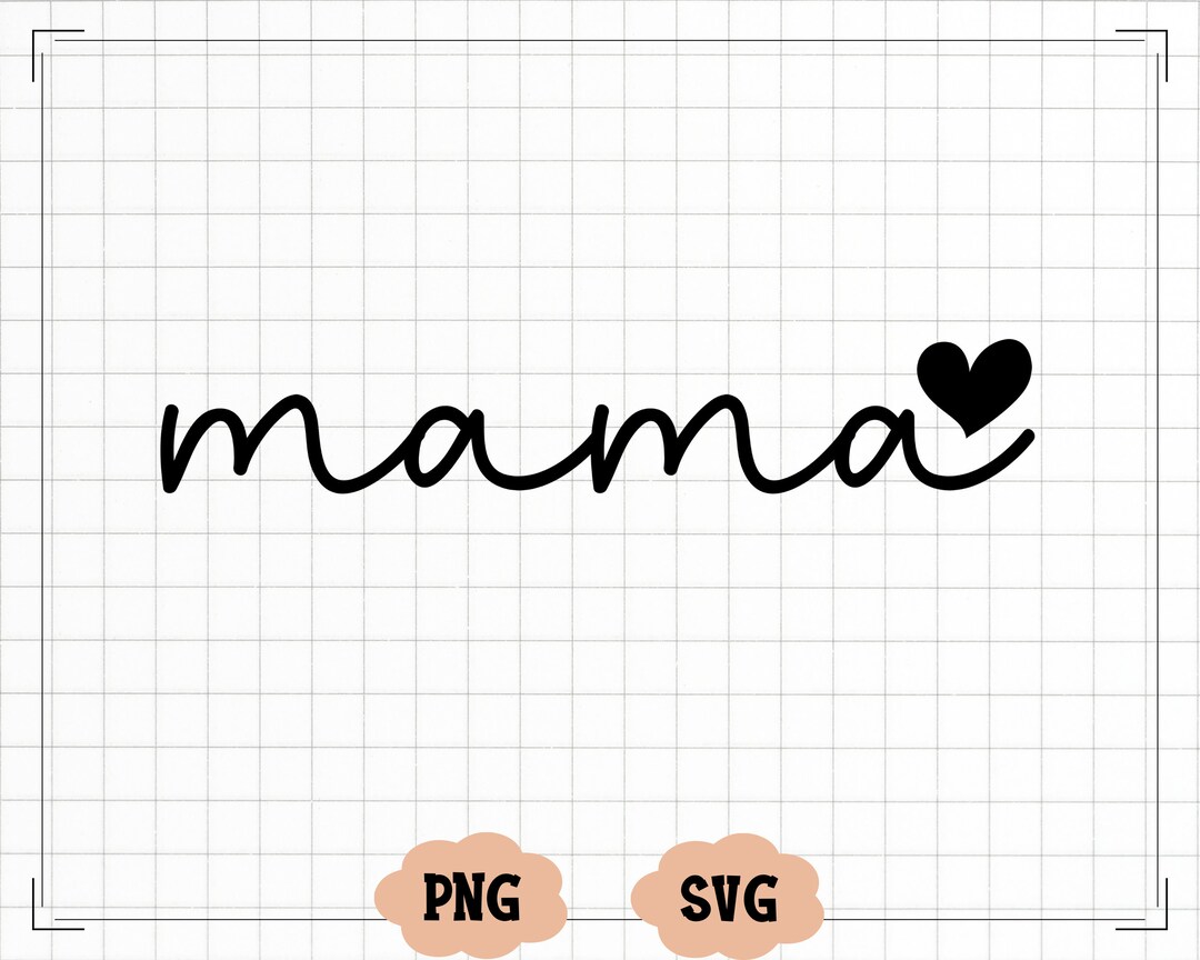 Mama Heart SVG PNG, Mama With Heart Svg, Mother's Day Svg, Mama Svg ...