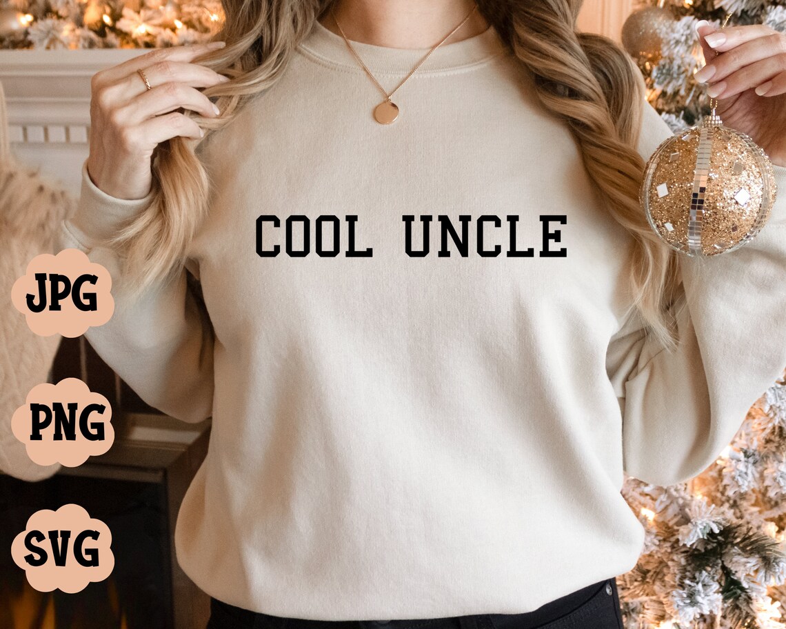 Cool Uncle SVG, Cool Uncle PNG, Uncle Svg, Uncle to Be Svg, Uncle Shirt ...
