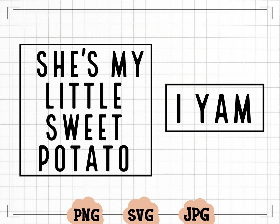 She's My Little Sweet Potato I Yam SVG, Thanksgiving SVG, Thanksgiving ...