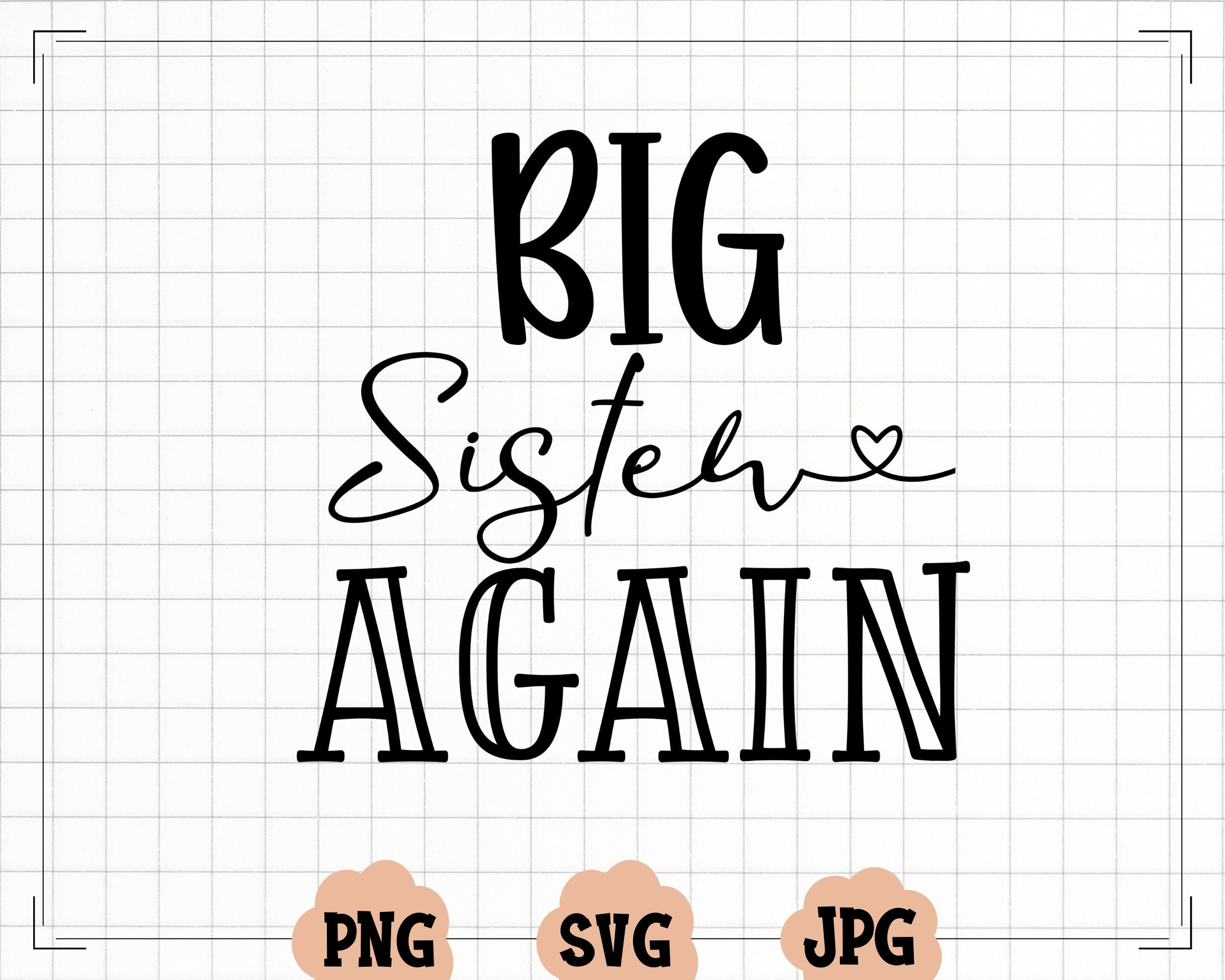 Big Sister Again SVG Big Sister Svg Dxf and Png Instant - Etsy