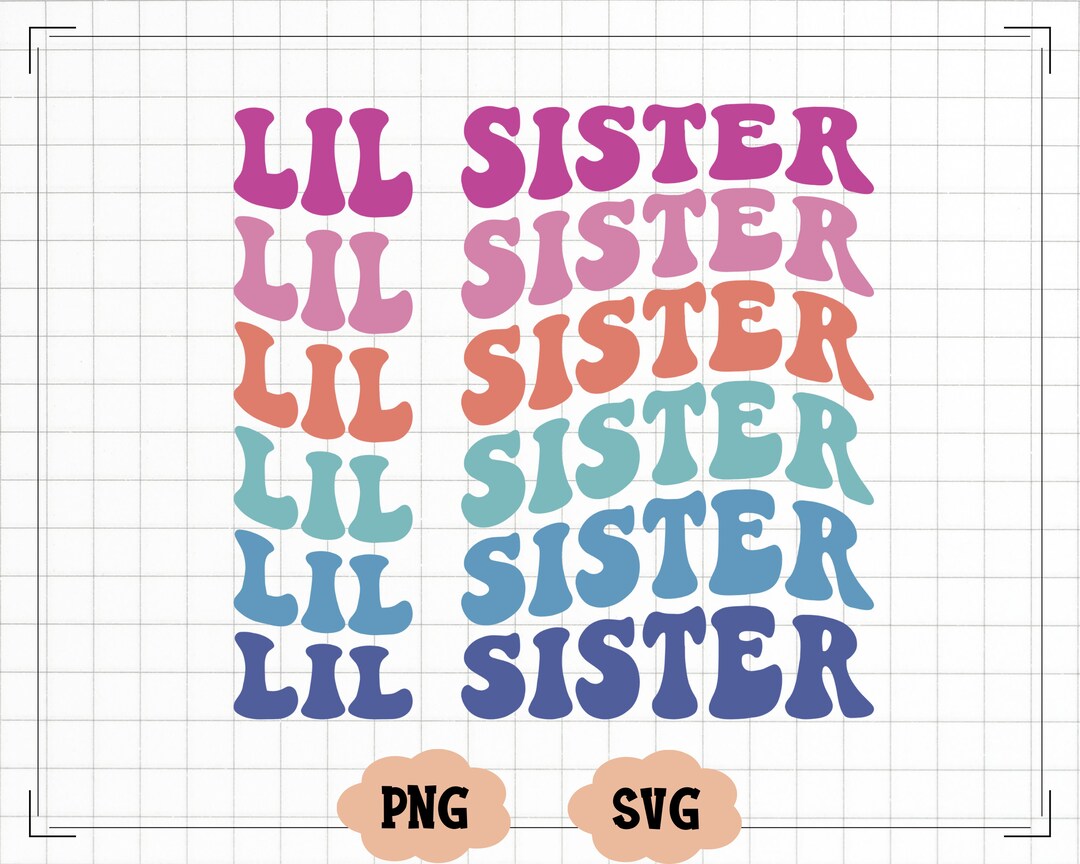 Lil Sister SVG, Sister T-shirt Design, Sister Life PNG, Digital ...
