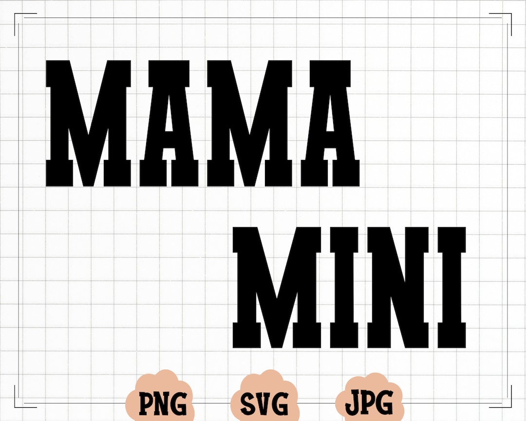 Mama Mini SVG, Mama Png, Mini Png, Mom Svg, Mama Svg, Mama T Shirt ...