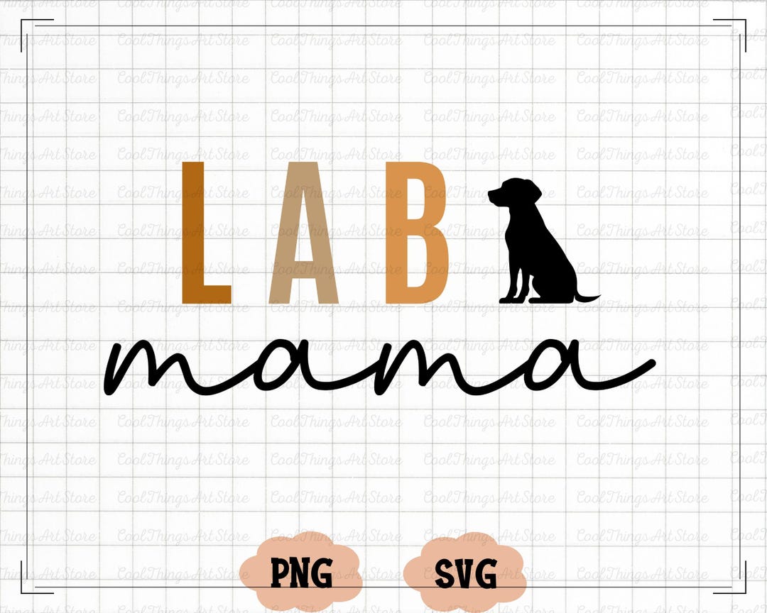 Lab Mama Svg, Lab Mama Png, Dog Mama Svg, Dog Mama Png, Labrador Svg ...
