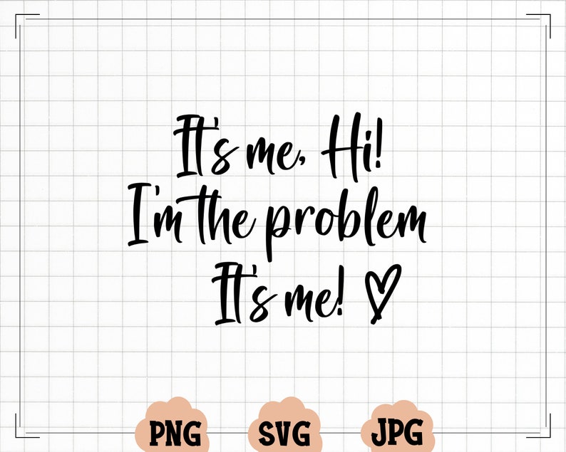 It's Me Hi I'm the Problem It's Me Svg Png, Midnights Svg Png, Coffee ...