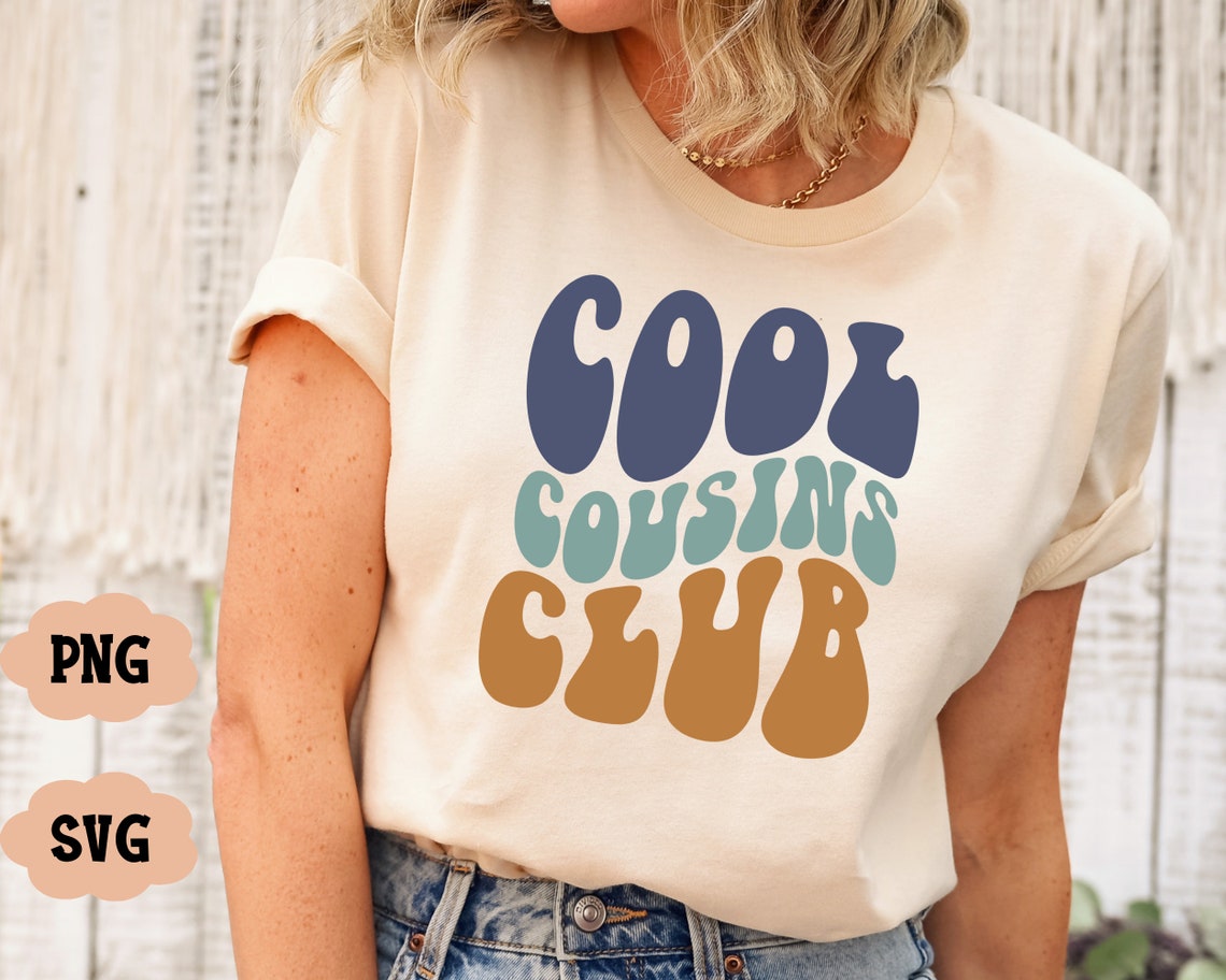 Cool Cousins Club, Cool Club Svg, Family Svg, Family Love Svg, Trendy ...