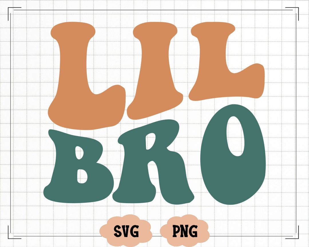 Retro Wavy Lil Bro Svg, Lil Bro Png, Lil Bro Shirt Svg, Lil Brother ...