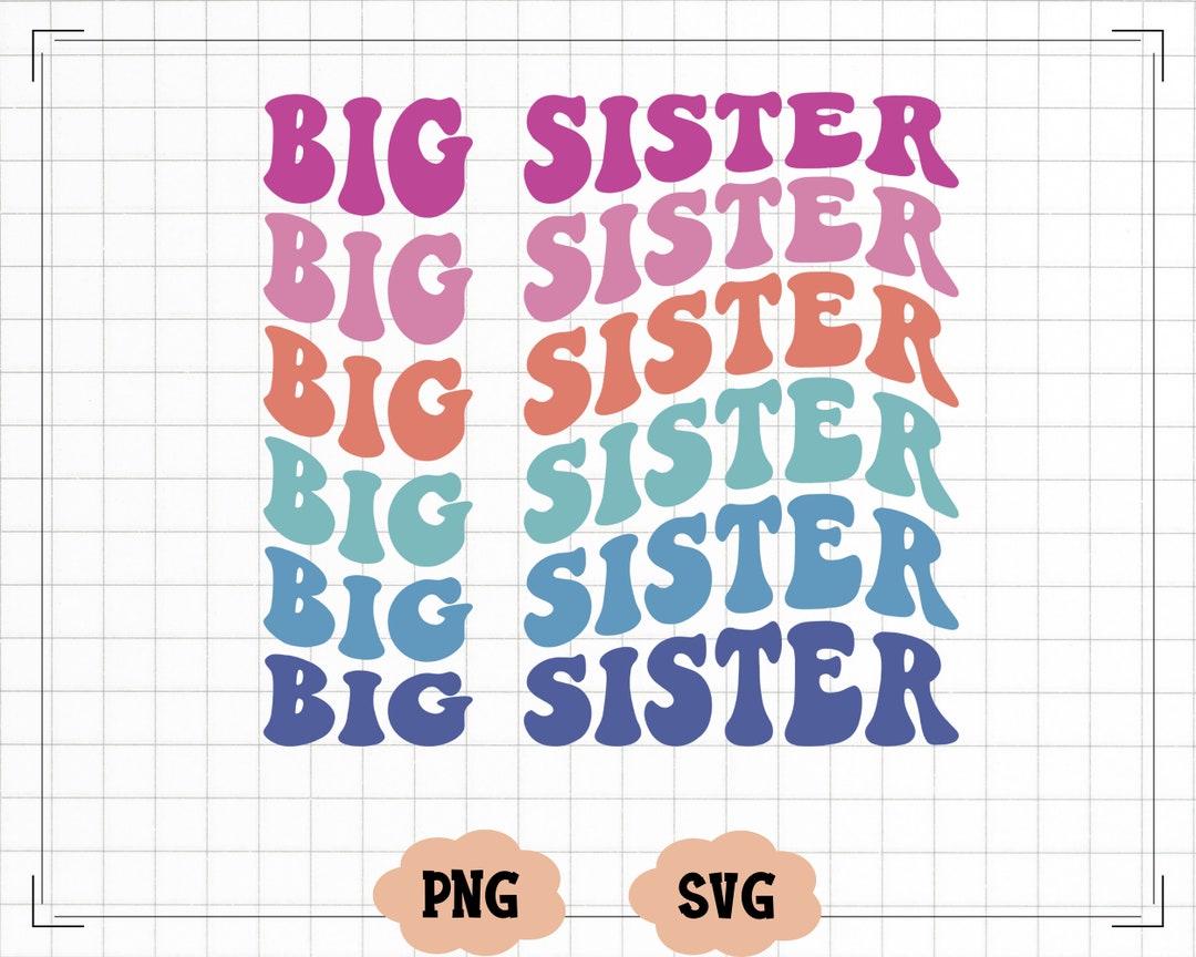 Big Sister SVG, Sister T-shirt Design, Sister Life PNG, Digital ...