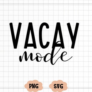 Vacay Mode Svg, Vacation Svg, Vacay Png, Vacay Image, Girls Vacay Svg ...