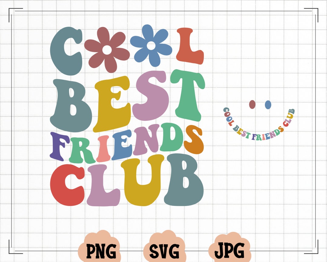 Cool Best Friends Club SVG, Cool Best Friends Club PNG, Best Friends ...