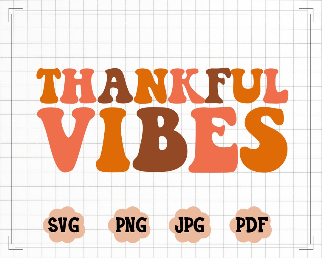 Thankful Vibes SVG, Thankful Vibes PNG, Retro Thanksgiving Svg ...