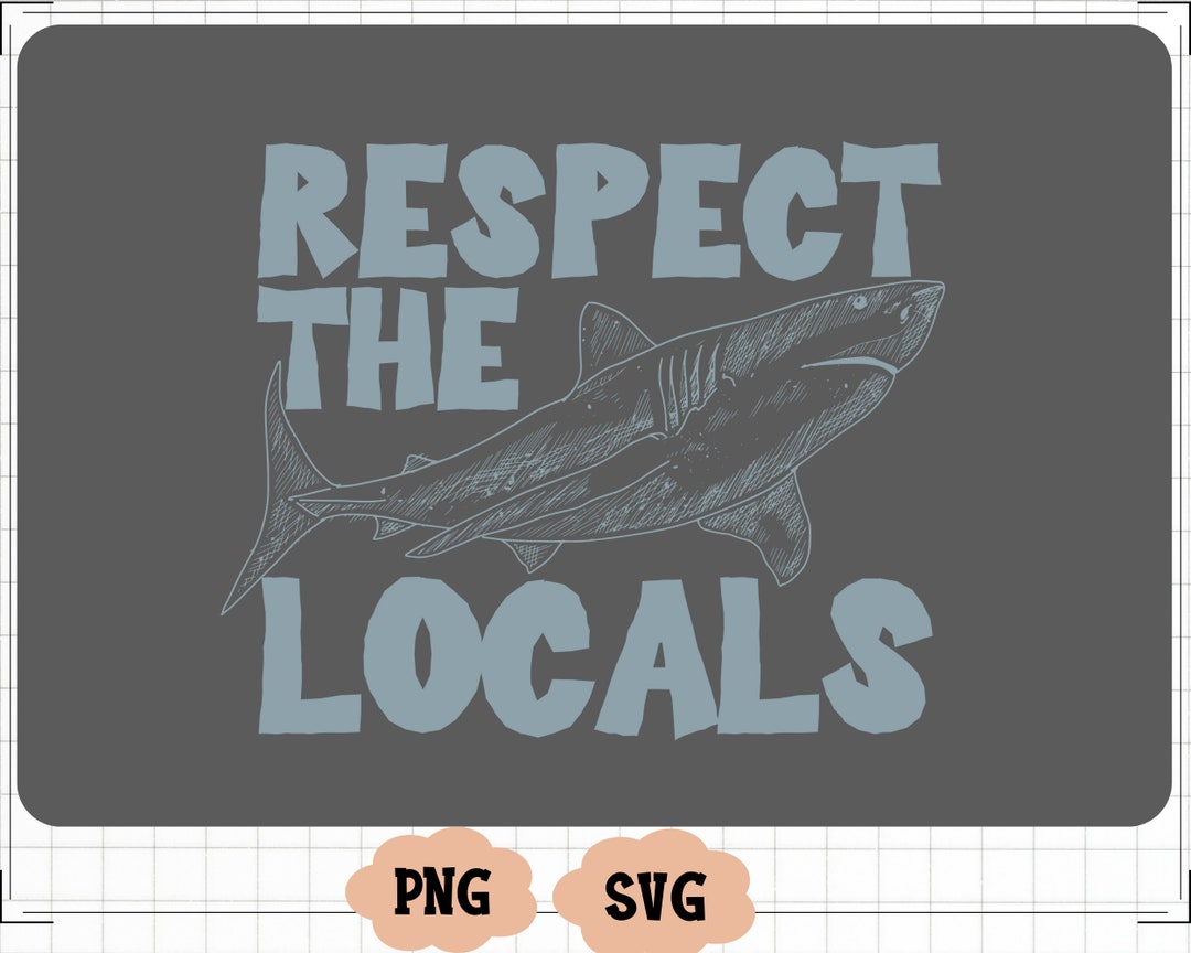 Respect the Locals Shark PNG - Preppy Retro Summer Sublimation T-shirt ...