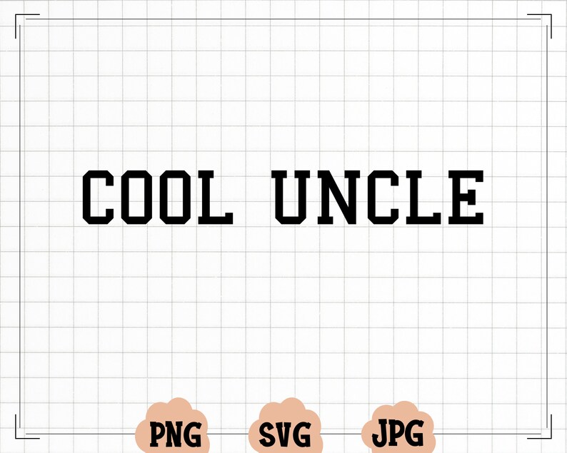 Cool Uncle SVG, Cool Uncle PNG, Uncle Svg, Uncle to Be Svg, Uncle Shirt ...