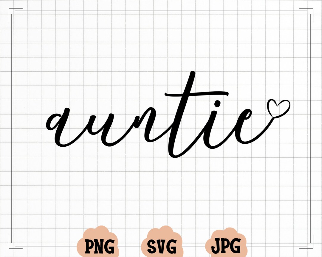 Auntie SVG | Auntie Cut File | Aunt Svg | Best Auntie Svg | One Loved ...