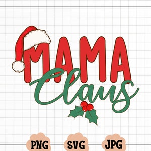 Mama Claus SVG, Mama Claus PNG, Chirstmas Svg, Christmas Png, Christmas ...