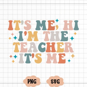 It's Me, Hi, I'm the Teacher It's Me Svg Png, I'm the Teacher Retro ...