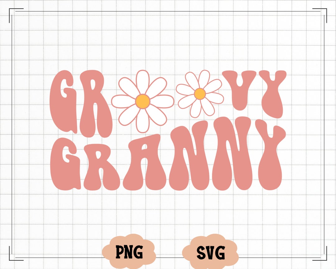 Groovy Granny Png, Groovy Granny Shirt, Matching Mommy and Me Shirt ...