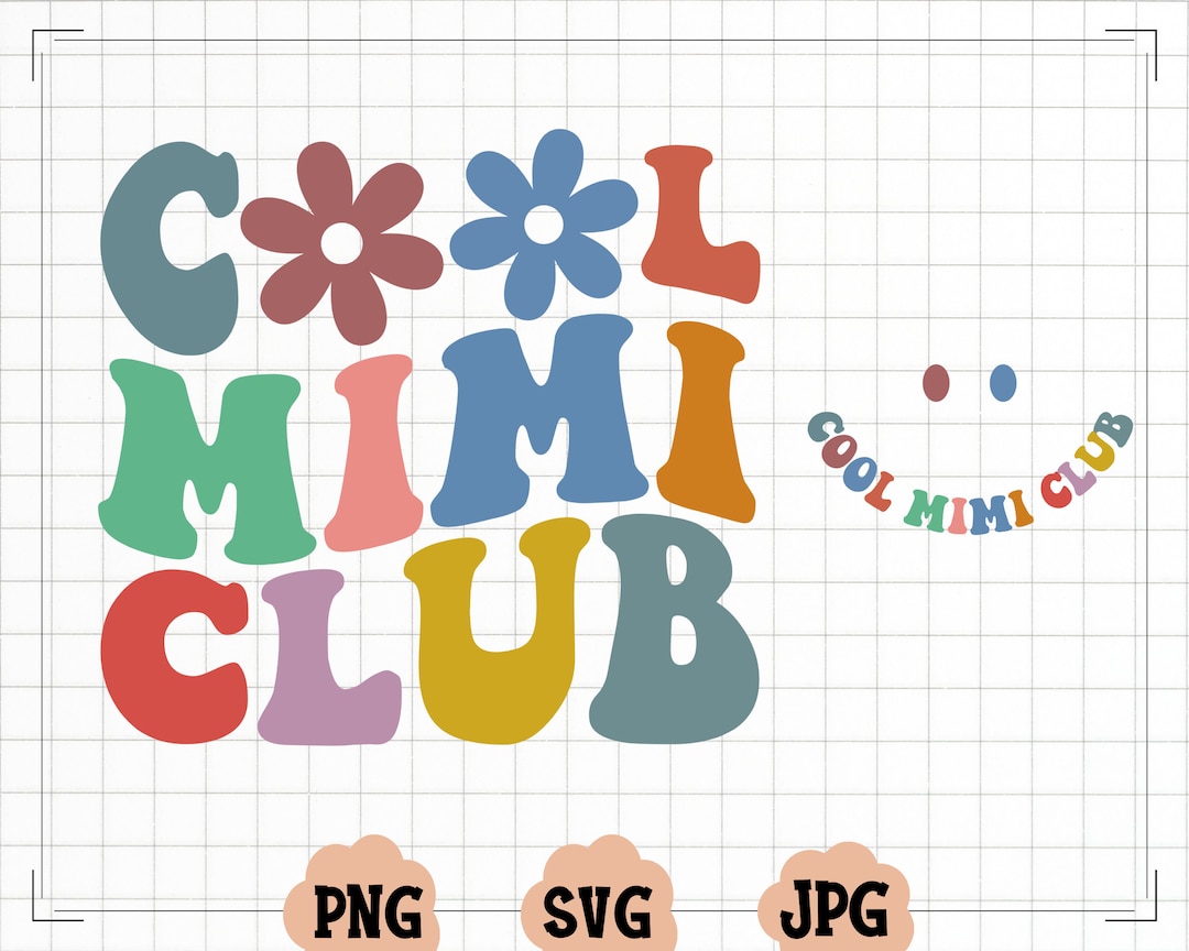 Cool Mimi Club SVG, Cool Mimi Club PNG, Mimi Svg, Mimi to Be Svg, Mimi ...