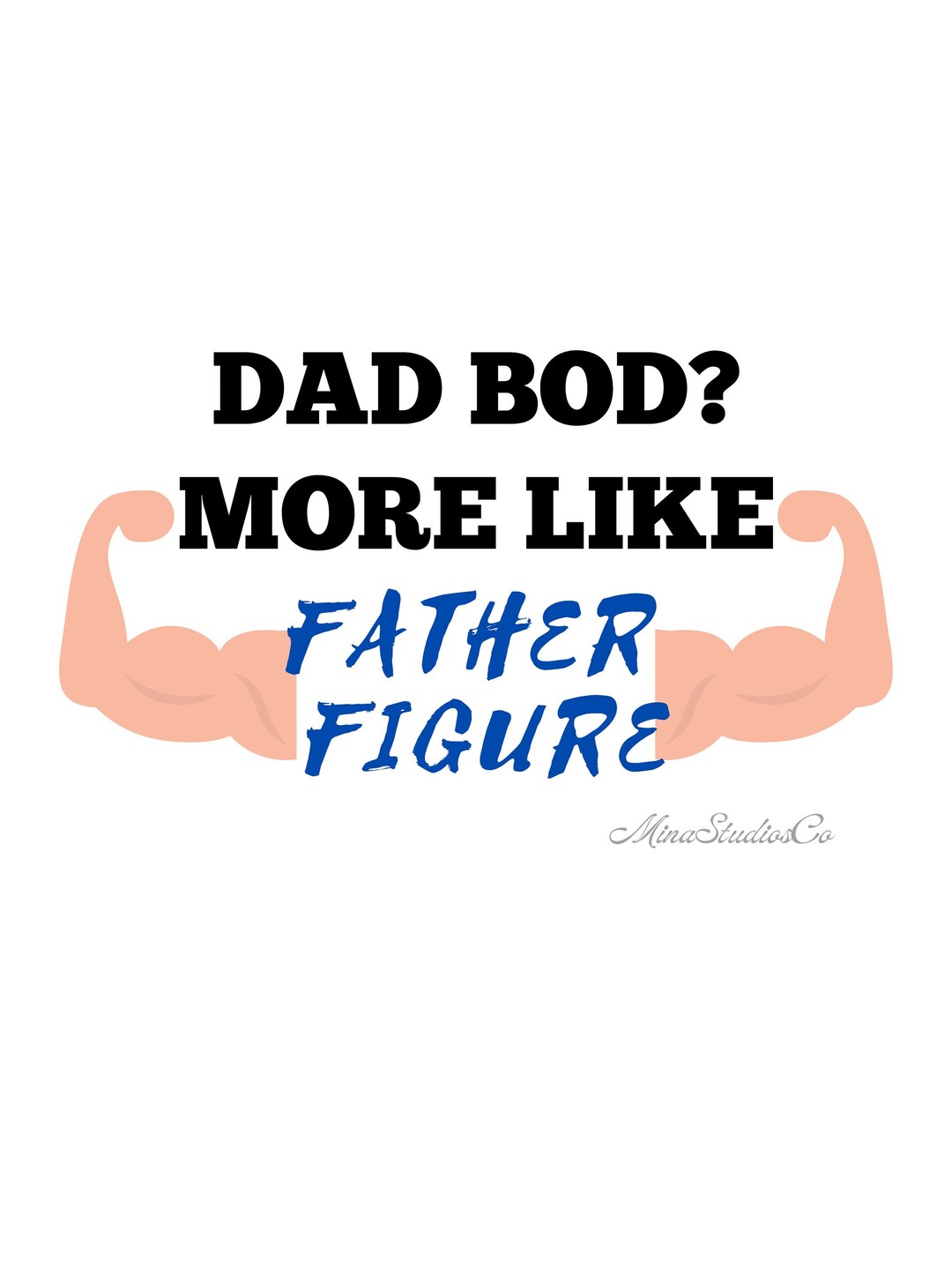 Dad Bod? More Like Father Figure- Digital Download (SVG, PDF, PNG ...