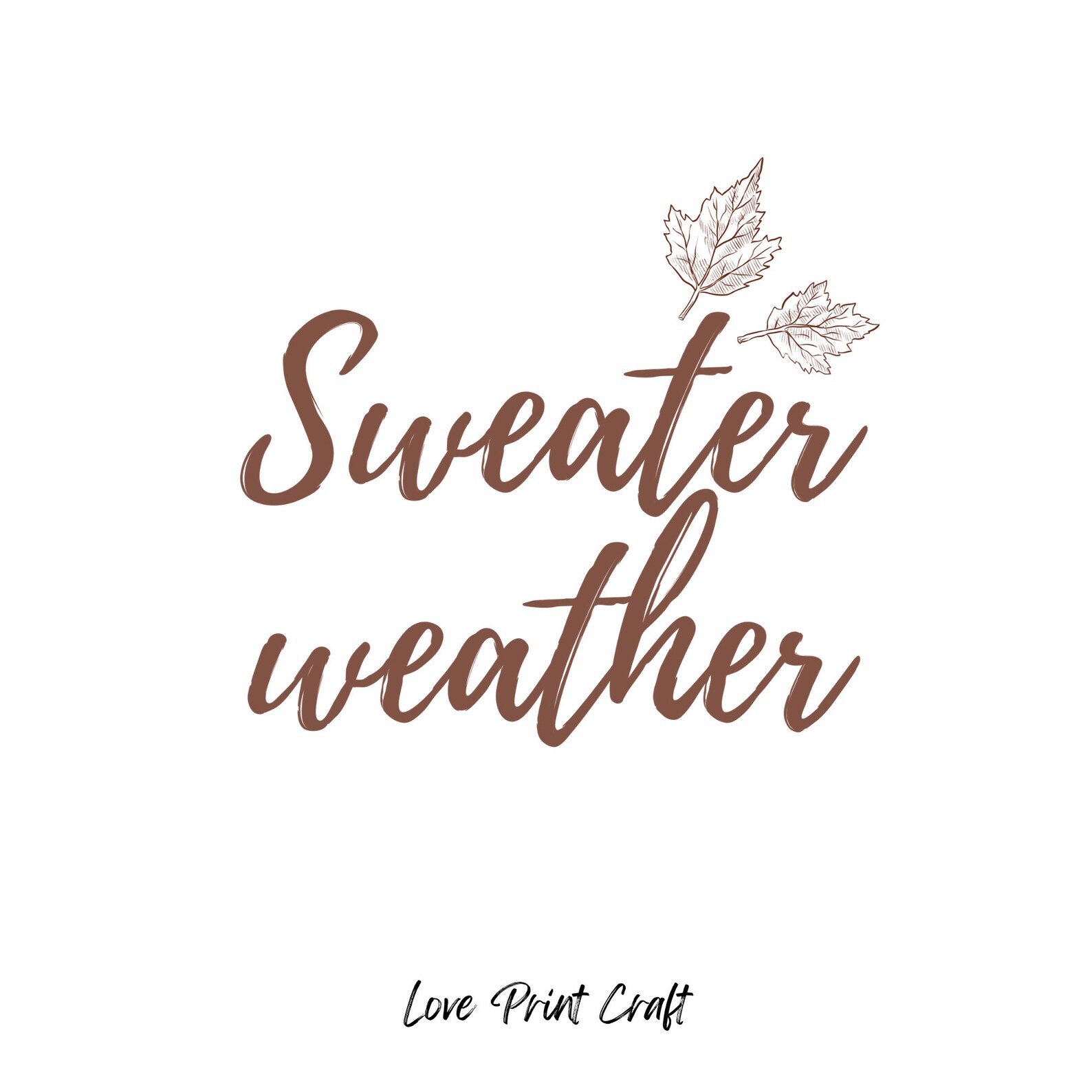 Sweater Weather Printable Digital Download Print, Autumn Print, Fall ...