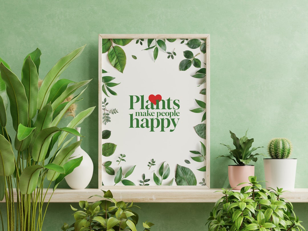 Plants Make People Happy, Digital Download Poster, Plants Lover Wall ...