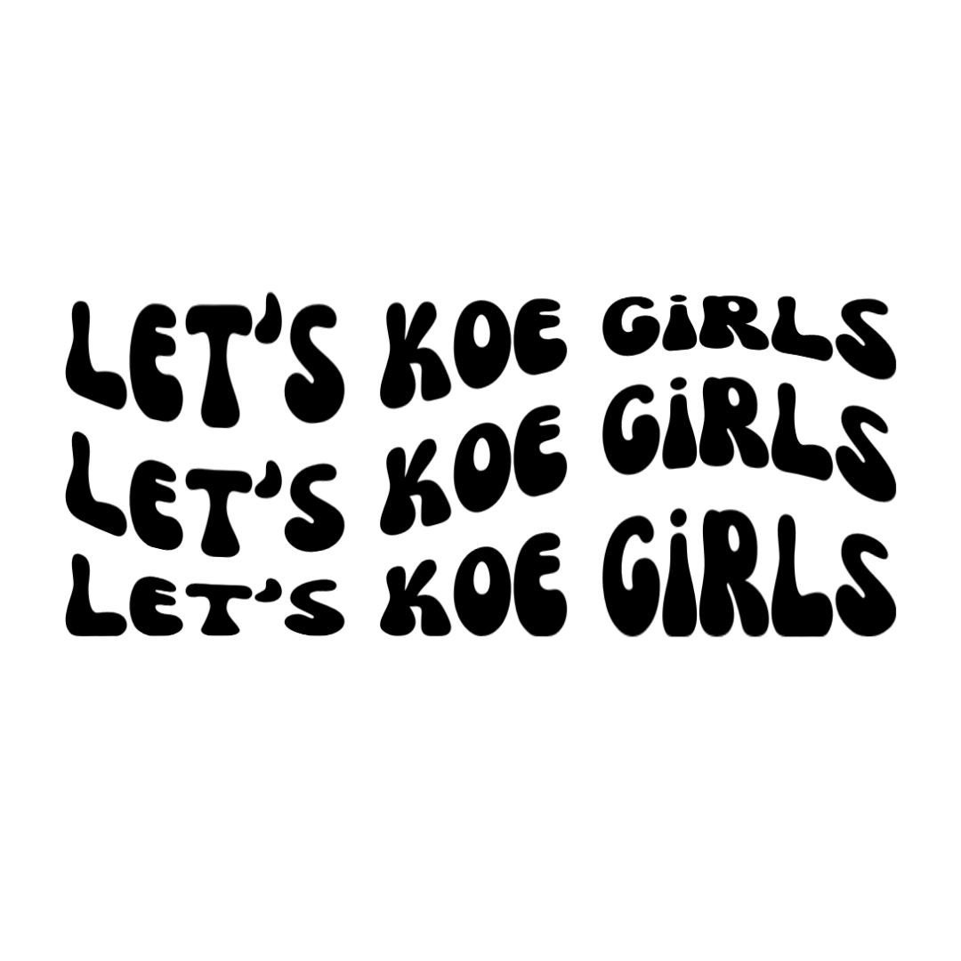 Let's Koe Girls Svg Png Jpg Digital Download Koe Wetzel Country Designs ...