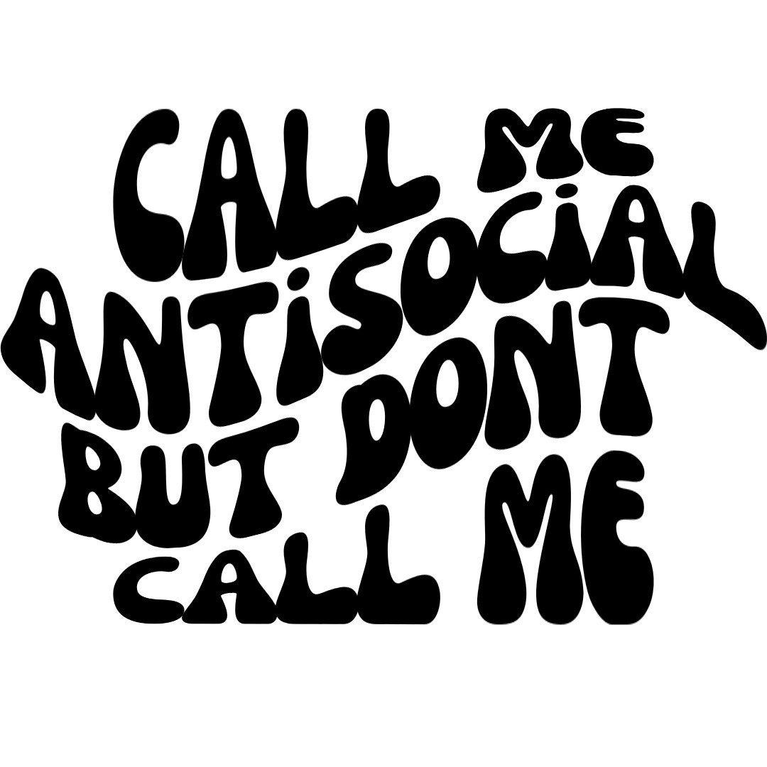 Call Me Antisocial but Don't Call Me Svg Png Jpg, Digital Download ...
