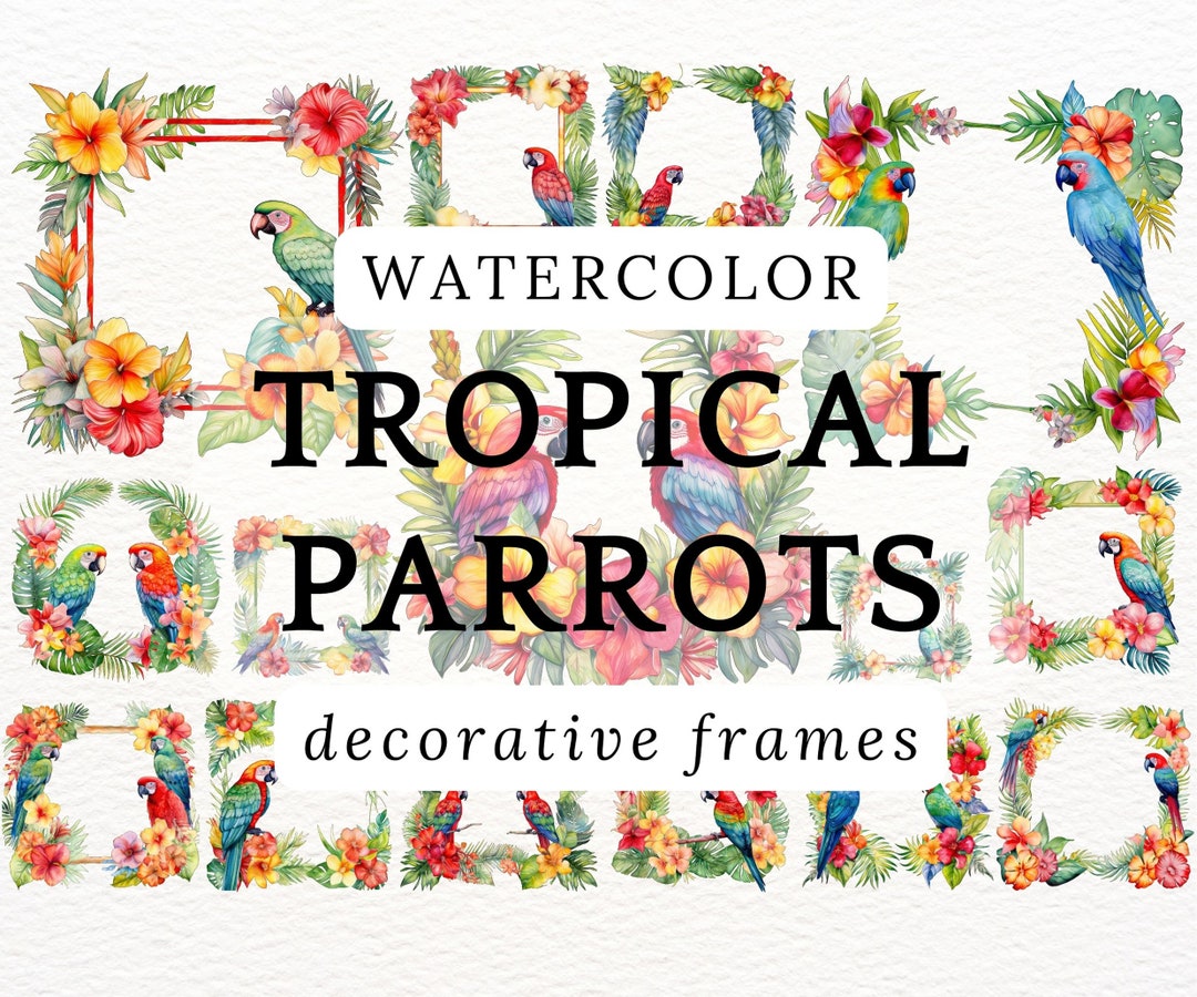 Tropical Parrot Frame Clipart - Watercolor Floral Jungle Borders PNG ...