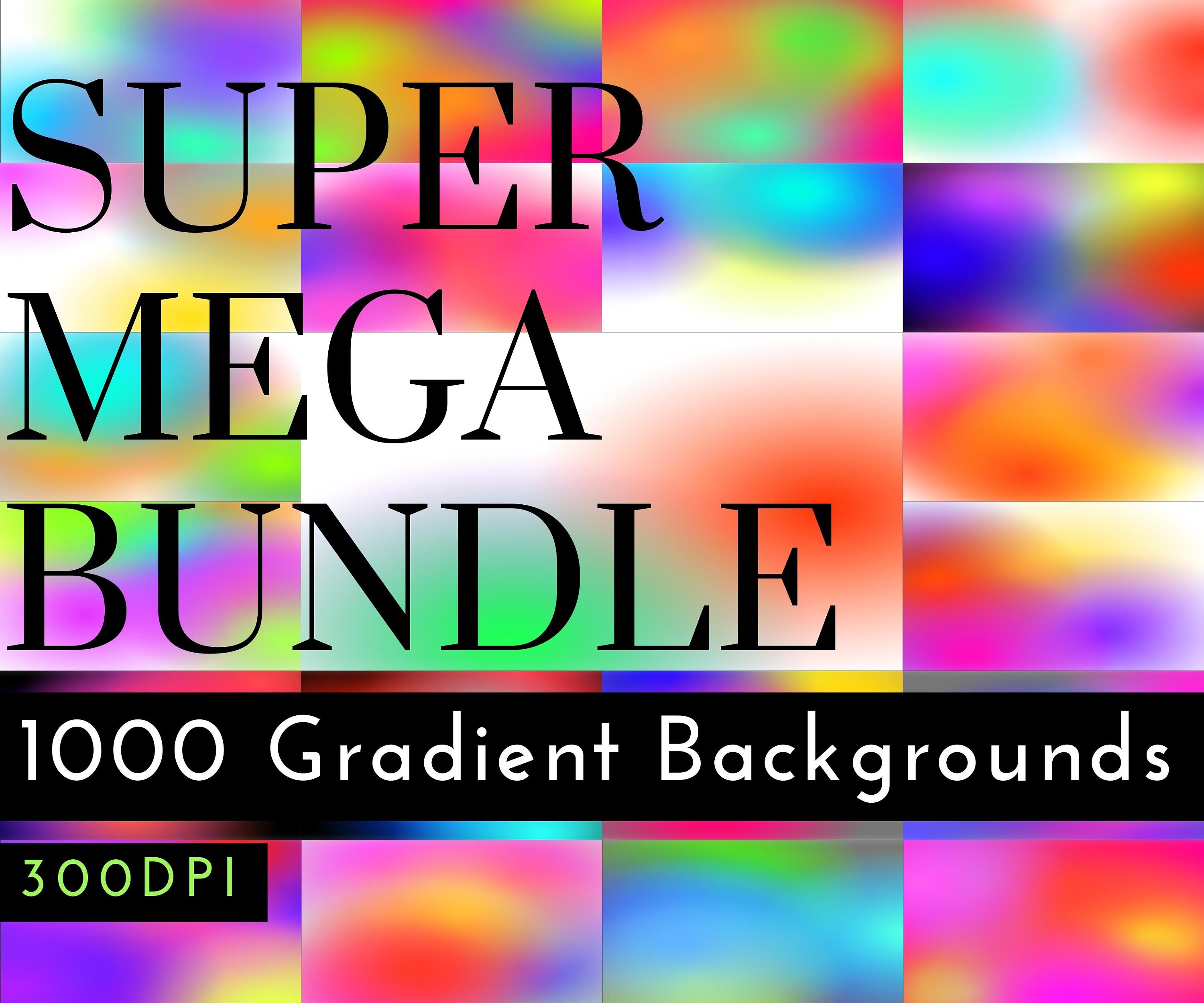 1000 Gradient Digital Papers MEGA Bundle - Jpg, 300 Dpi, Colorful ...