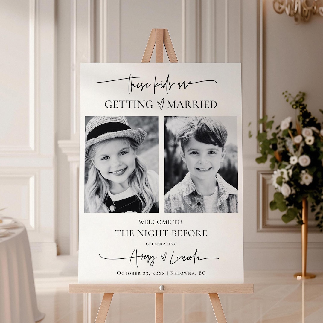These Kids Are Getting Married Sign, the Night Before Welcome Sign ...