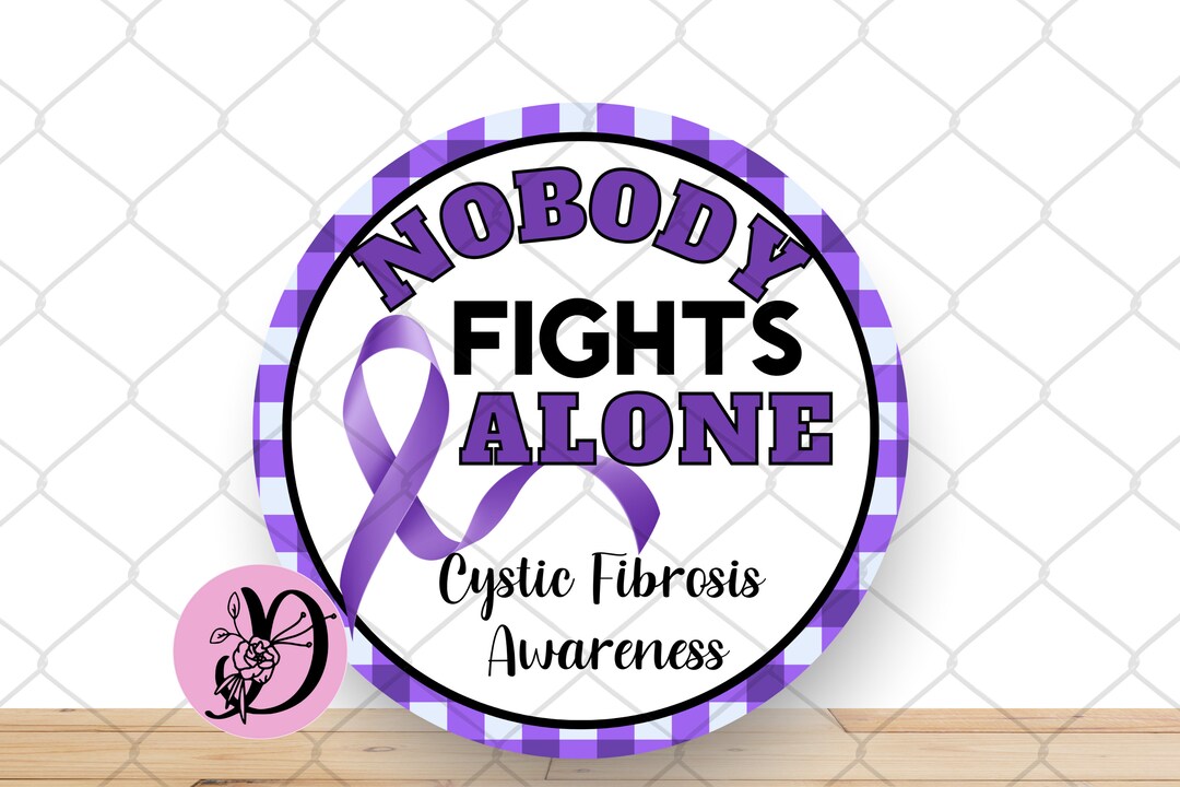 Cystic Fibrosis Awareness Wreath Sign, Nobody Fights Alone Round Metal ...