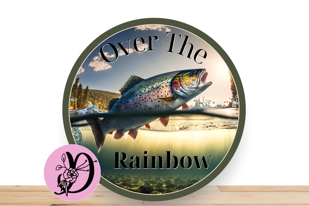 Trout Fishing Wreath Sign, Over the Rainbow Trout Fishing Round Metal ...