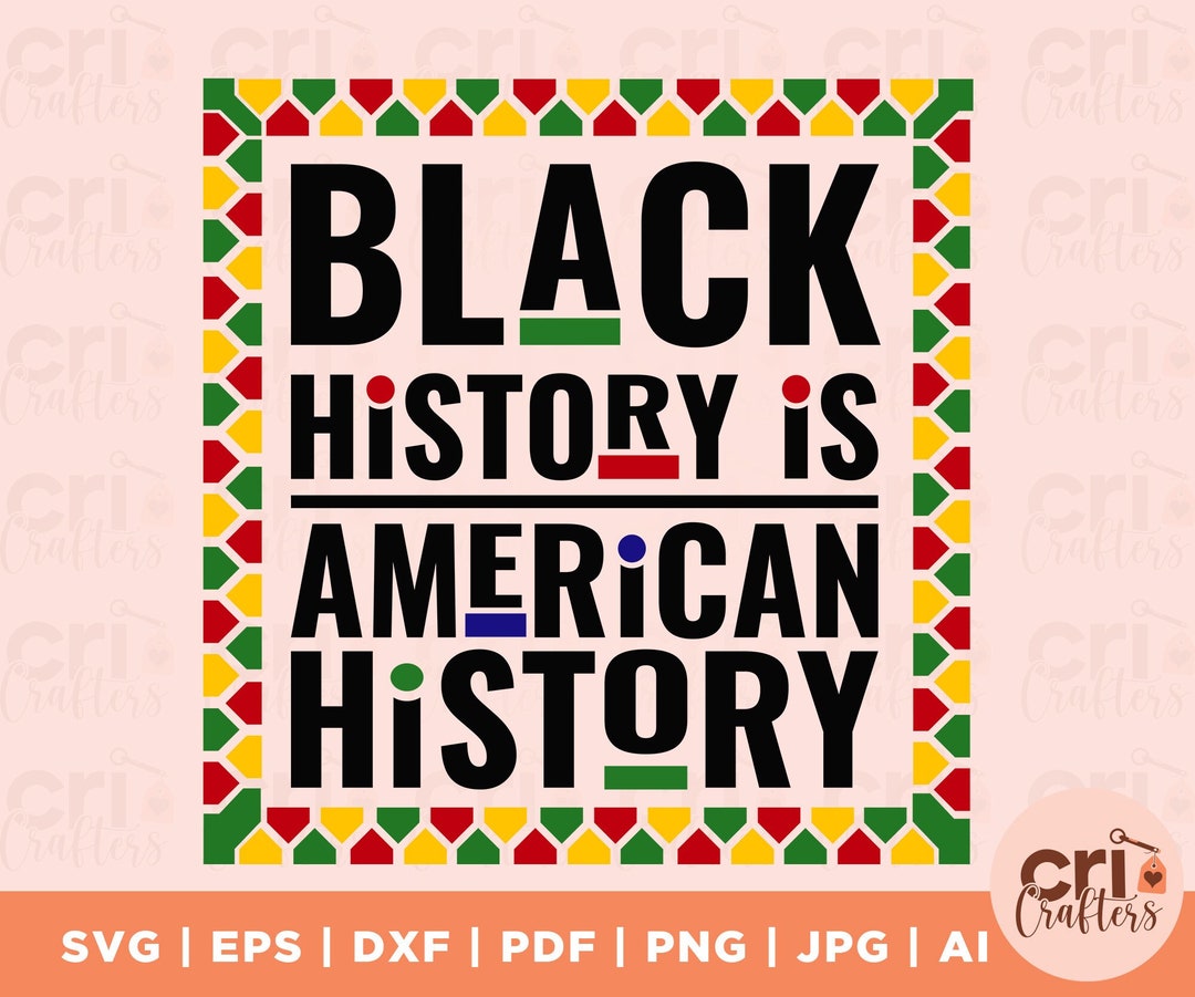 Black History is American History SVG Black Month Svg Black - Etsy