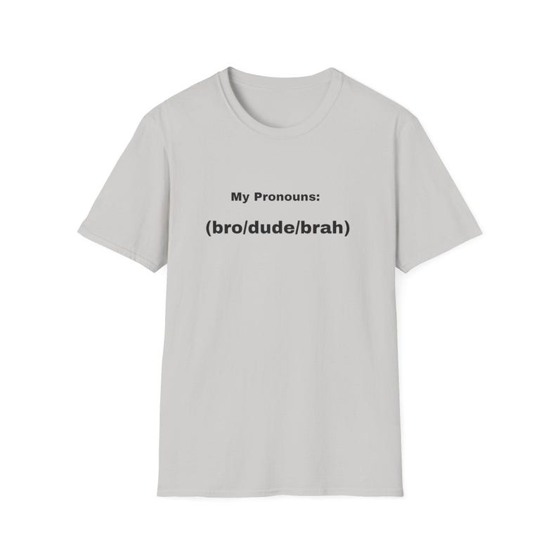 Bro Dude Brah Funny Pronoun T Shirts - Etsy