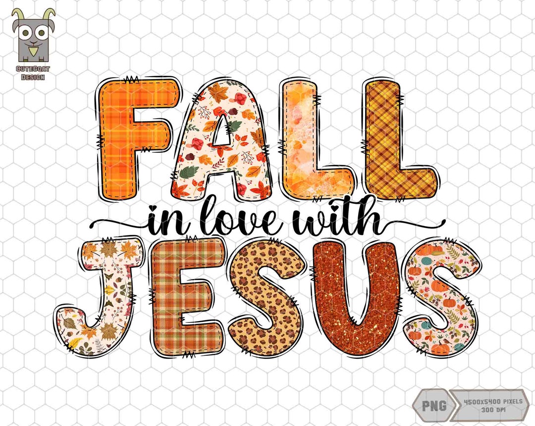 Fall in Love With Jesus Png, Pumpkin Spice Png, Jesus Christ Png, Fall ...