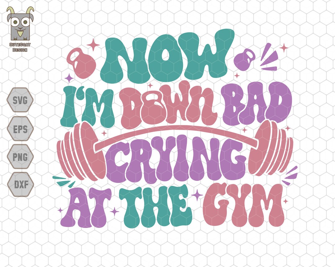 Crying at the Gym Svg, Funny Weightlifting Svg, Trendy Quotes Svg ...