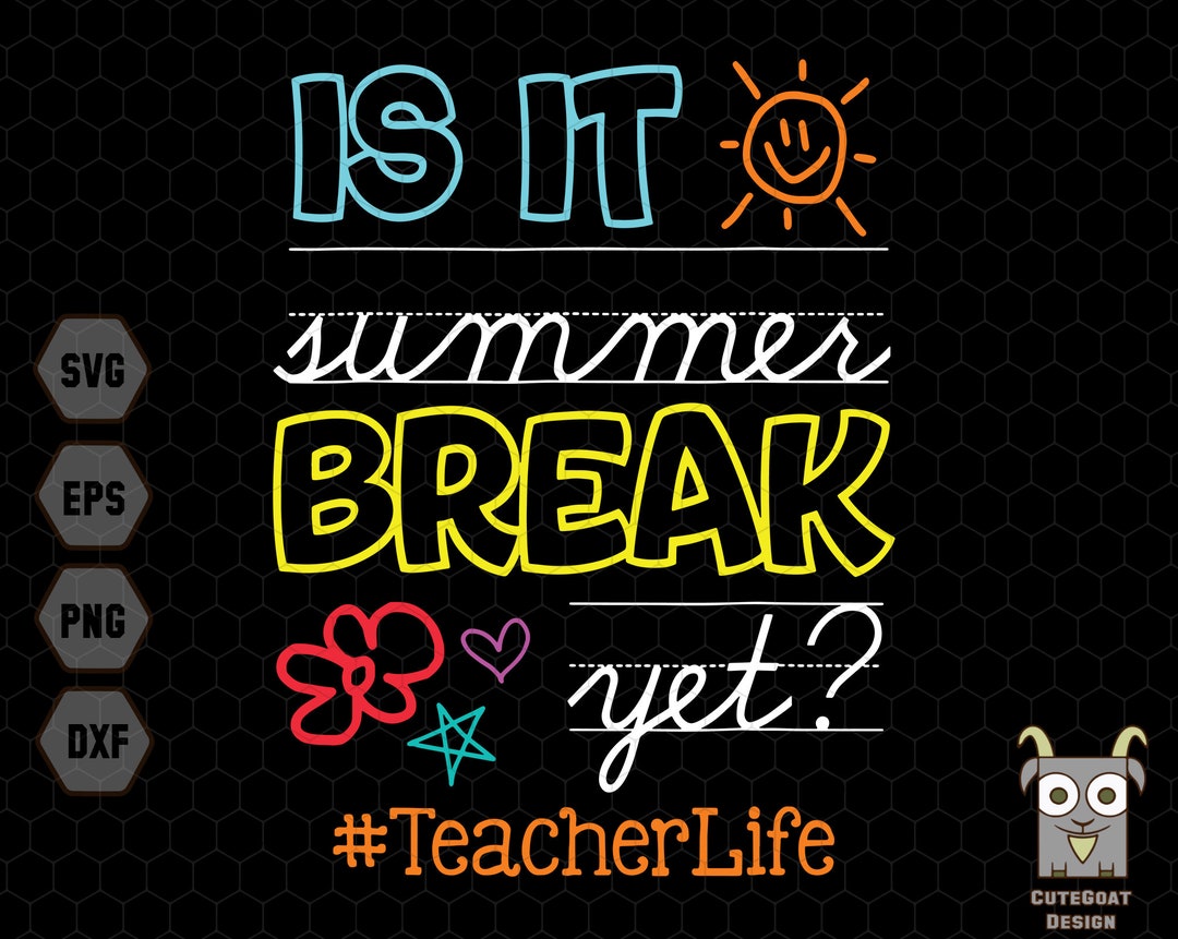 Summer Break Svg, Teacher Life Svg, Hello Summer Svg, Last Day of ...