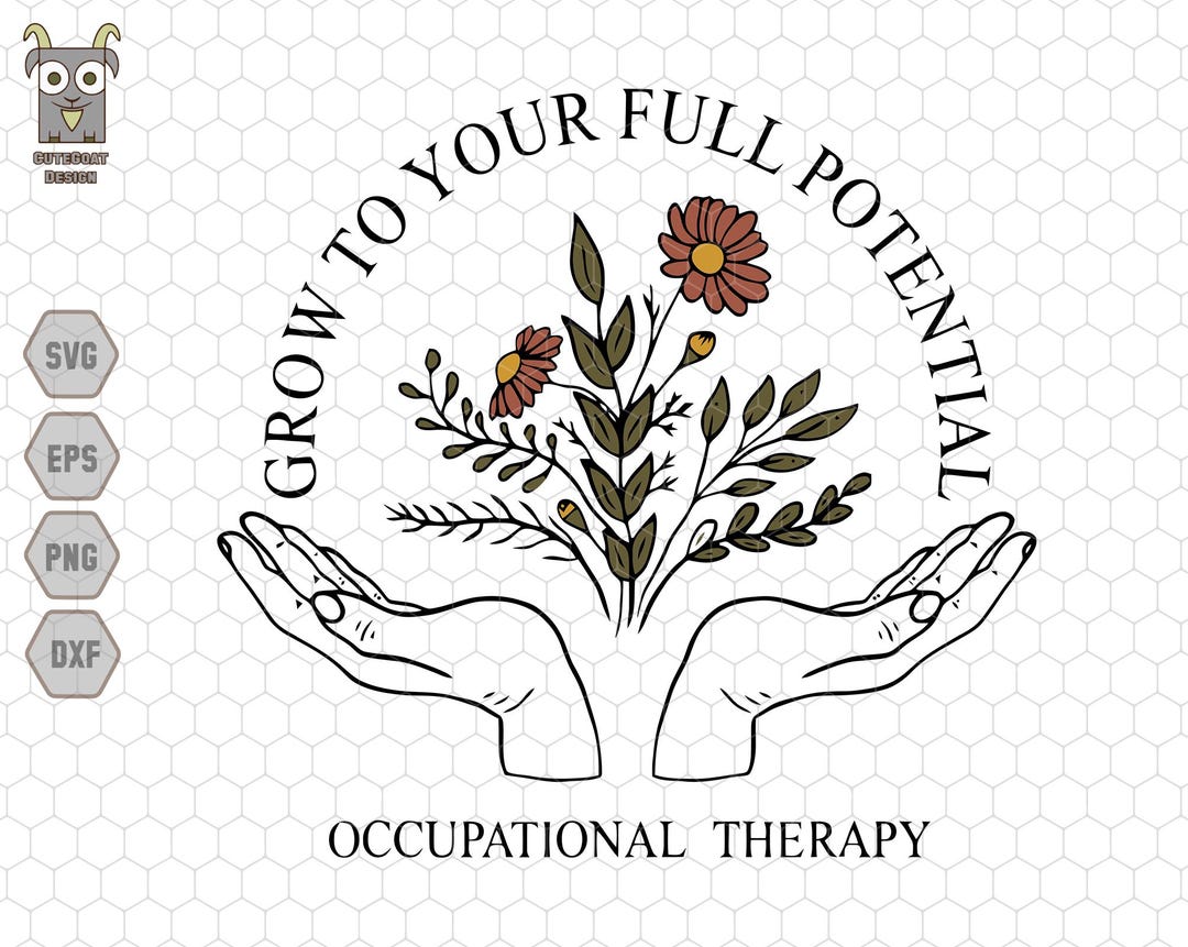 Grow to Your Full Potential Svg, Occupational Therapy Svg, Mental ...